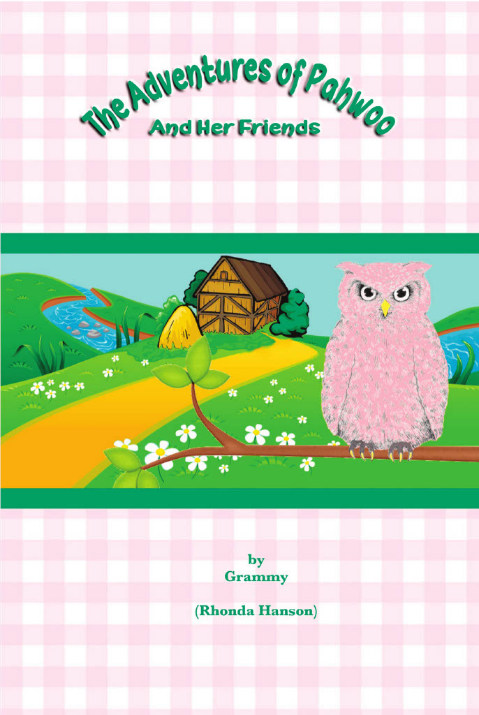 The Adventures Of Pahwoo And Her Friends by Rhonda Hanson – Good News ...